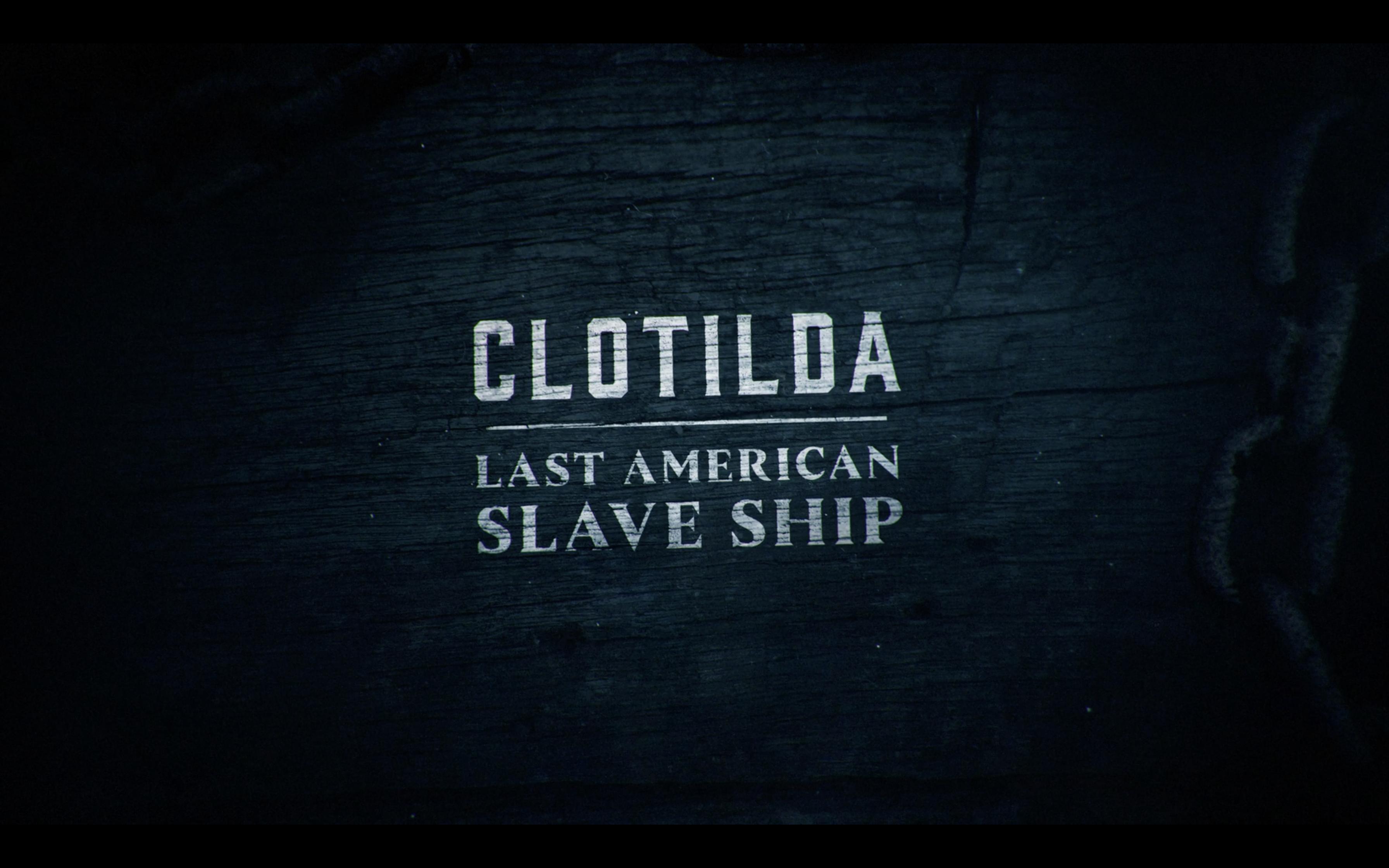 Clotilda: Last American Slave Ship- Moviebox