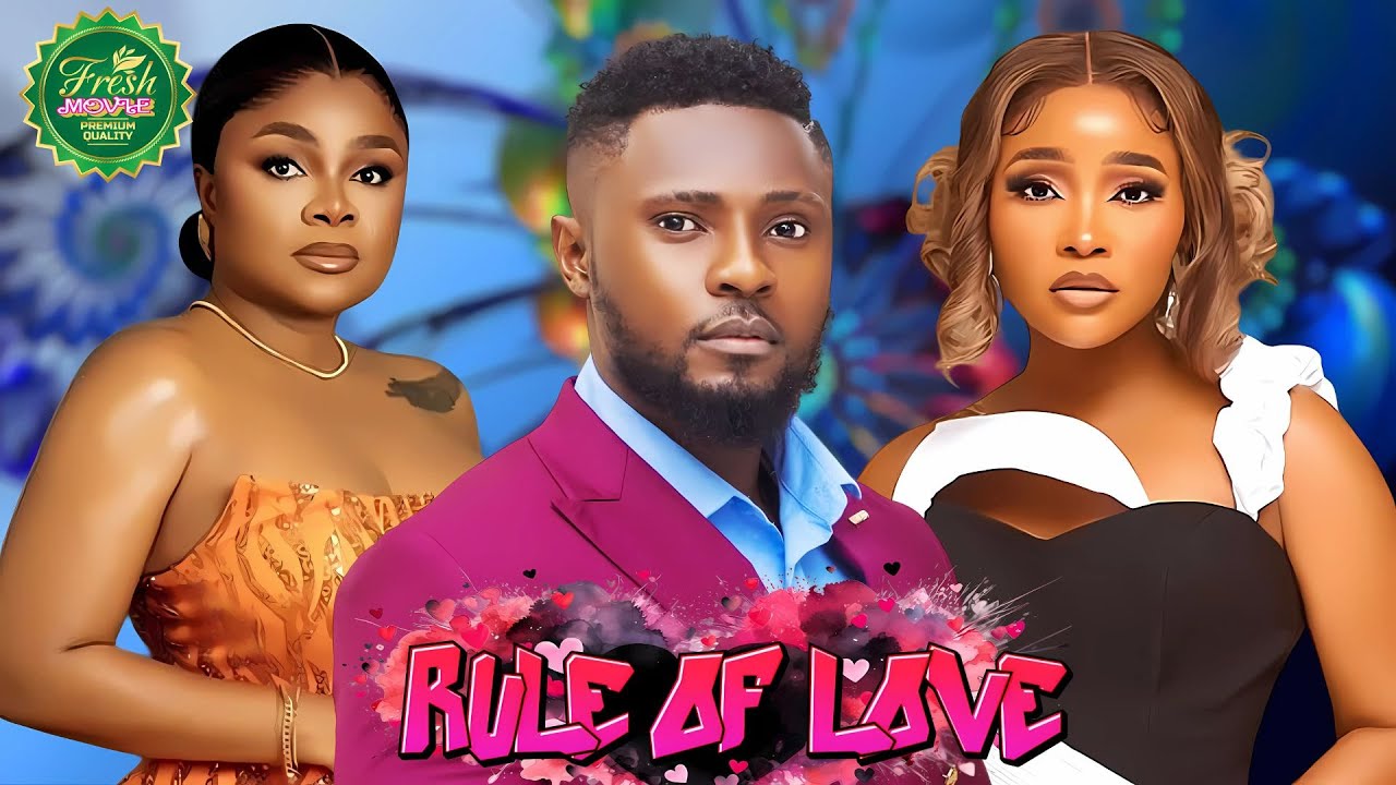 RULE OF LOVE - MAURICE SAM, BIMBO ADEMOYE, SHINE ROSMAN, 2025 FULL NIGERIAN MOVIE- Moviebox