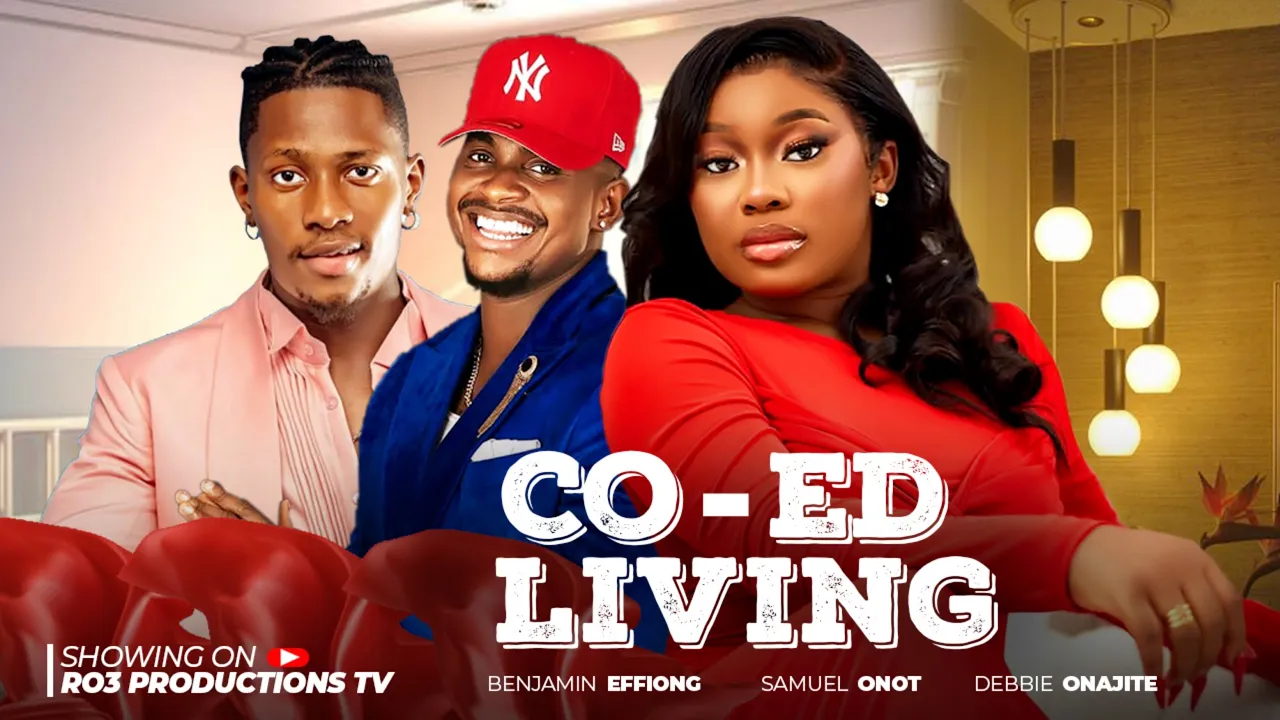 CO-ED LIVING -Nigerian Movies 2025 Latest Full Movies. BENJAMIN EFFIONG ...